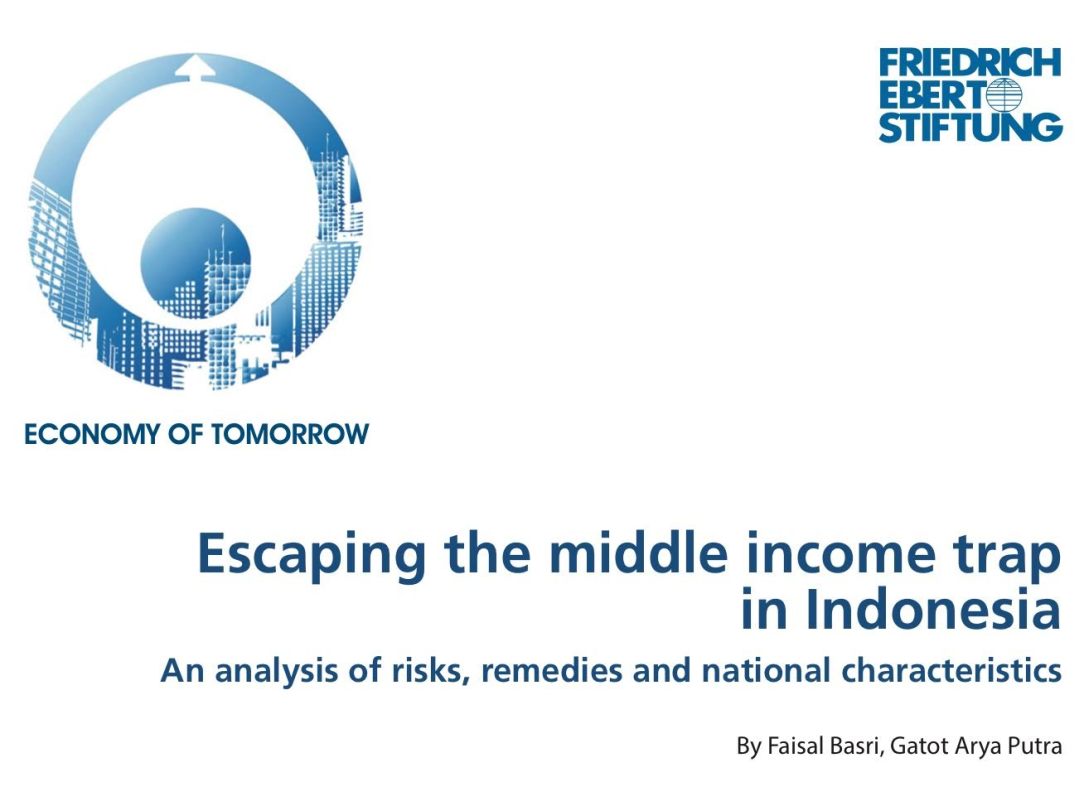 Escaping the Middle Income Trap in Indonesia – faisal basri